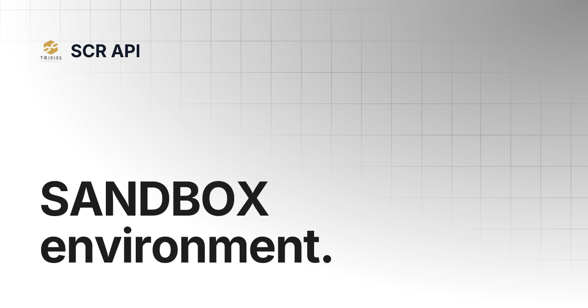 SANDBOX environment. | SCR API